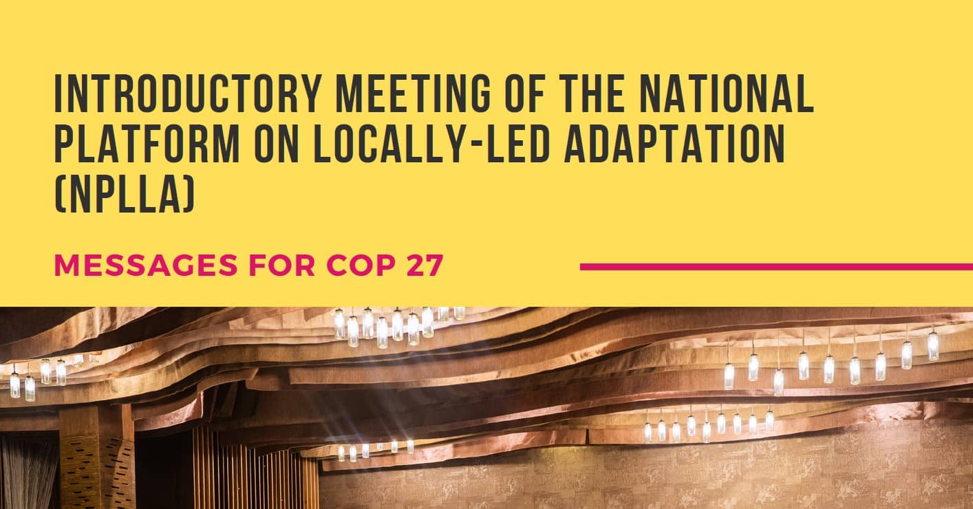 INTRODUCTORY MEETING OF THE NATIONAL PLATFORM ON LOCALLY-LED ADAPTATION ...